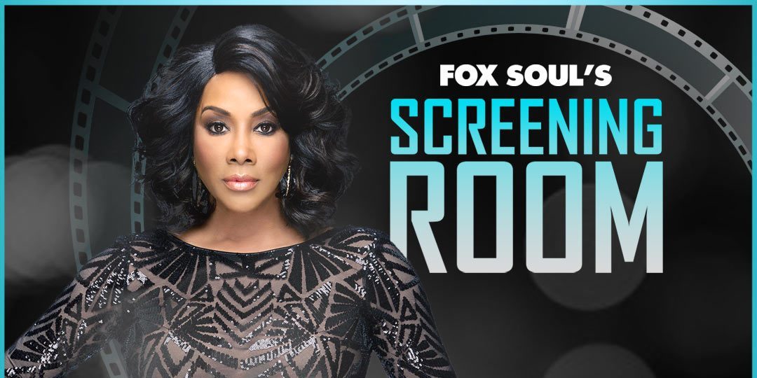 FOX SOUL’s Screening Room - FOX SOUL